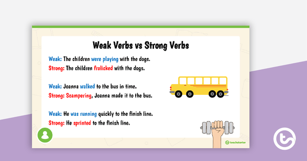 Strong Verbs PowerPoint | Teach Starter