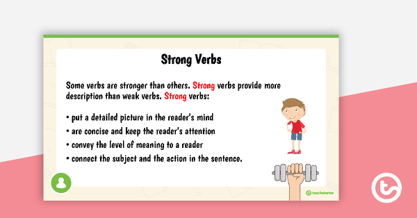 Strong Verbs PowerPoint | Teach Starter