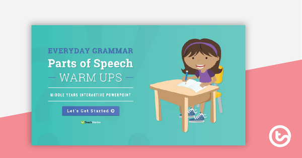 Everyday Grammar Parts of Speech Warm Ups - Middle Years Interactive ...