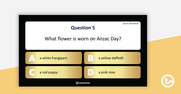 Anzac Day Multiple Choice Quiz – PowerPoint | Teach Starter