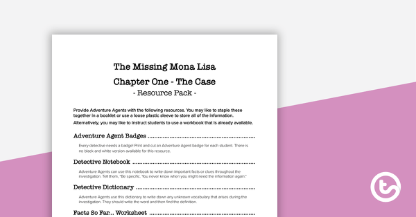 The Missing Mona Lisa - Chapter 1: The Case - Resource Pack | Teach Starter