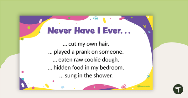 Never Have I Ever... Getting-to-know-you Game (PowerPoint Version ...