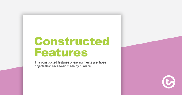 Natural, Managed, and Constructed Features Posters | Teach Starter