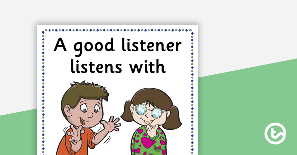 A Good Listener... Posters | Teach Starter