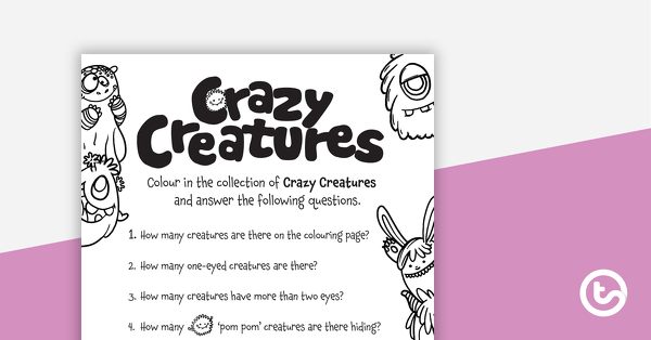 Crazy Creatures – Counting Worksheet | Teach Starter