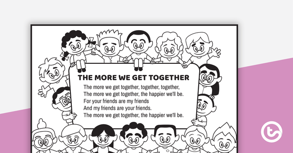 The More We Get Together Poster | Teach Starter