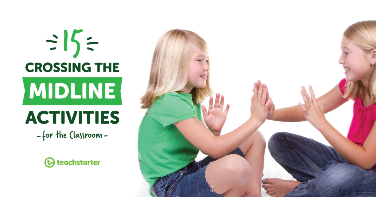 15 Crossing the Midline Activities for the Classroom - Teach Starter ...