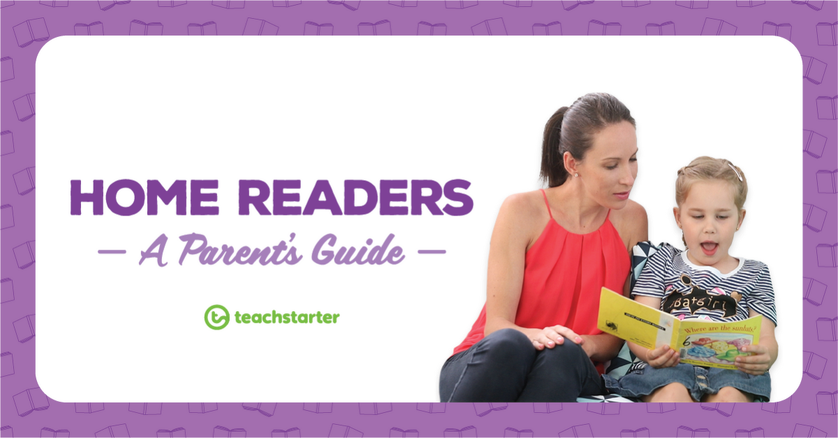 Home Reading - A Guide for Parents | Teach Starter