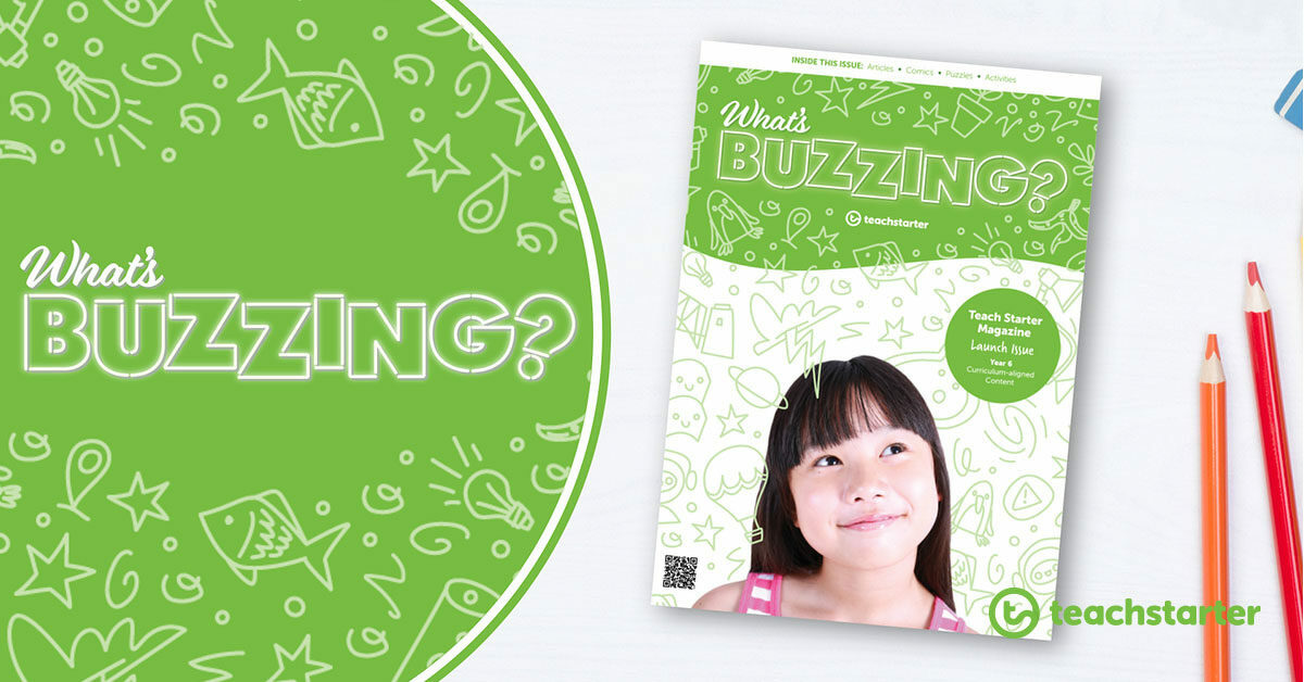 (NEW) What's Buzzing? - Magazine for Students - Teach Starter | Teach ...