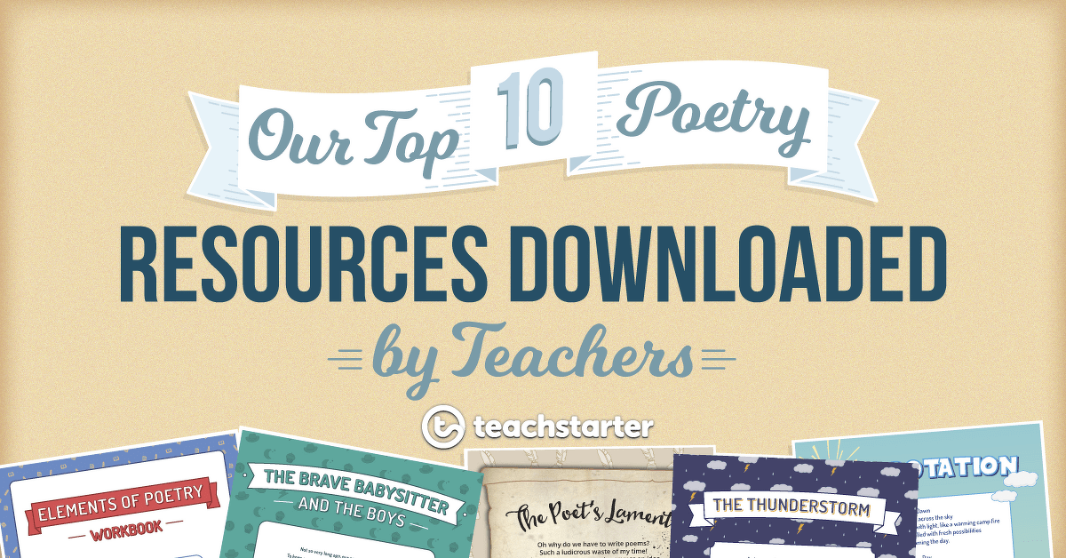 Poetry Resources Downloaded by Teachers - Teach Starter Blog | Teach ...