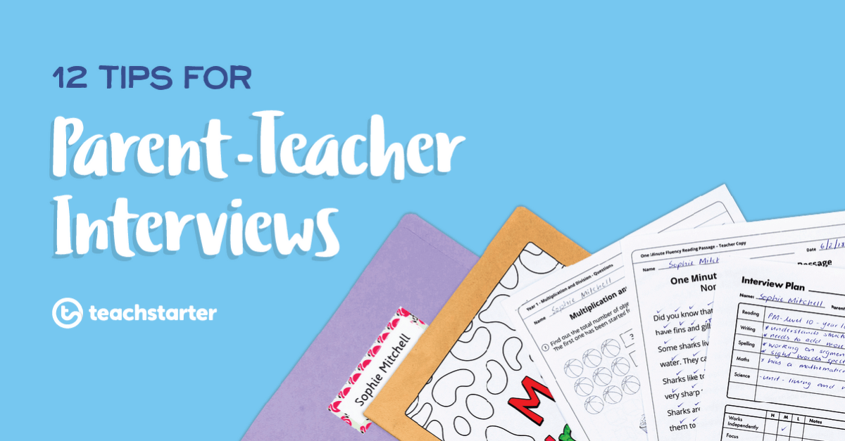 12 Simple Tips to Help You Prepare for Parent Teacher Interviews ...