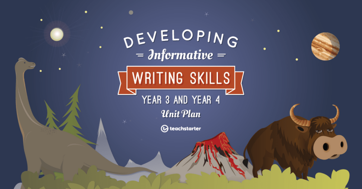 Developing Informative Writing Skills Unit Plan - Year 3 and Year 4 ...